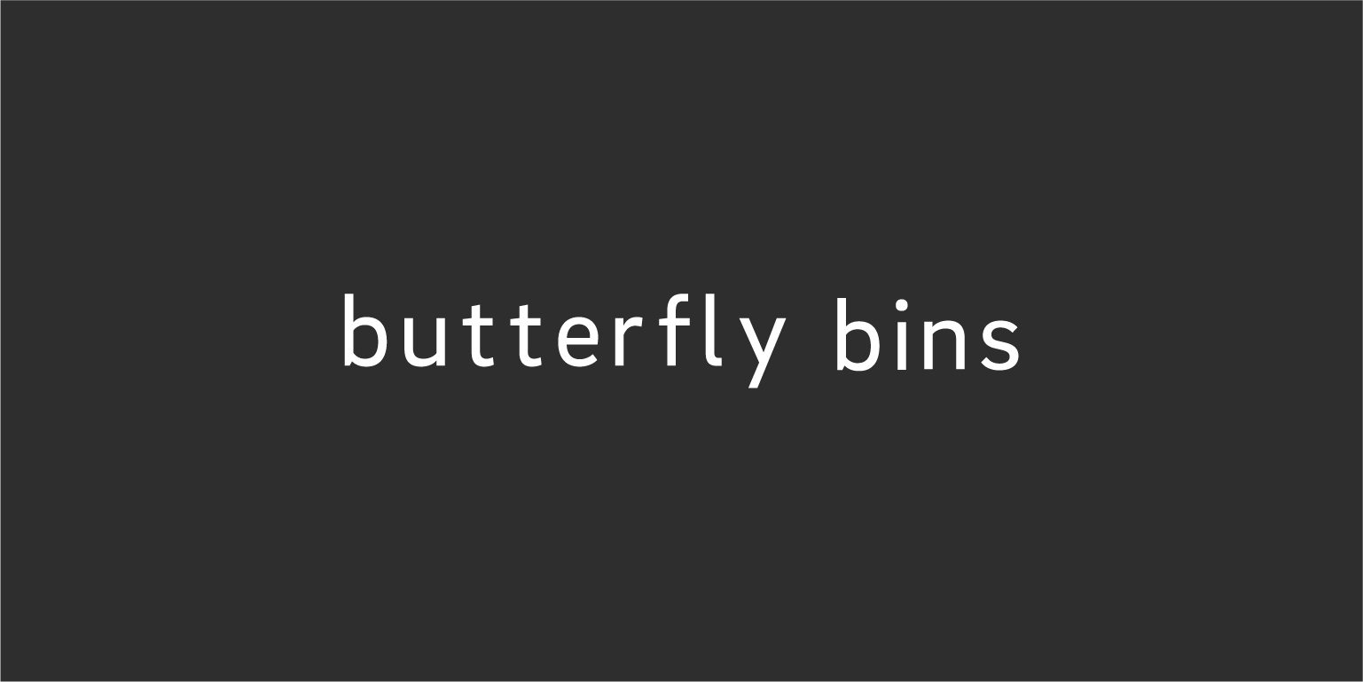 Butterfly Bins | F6S